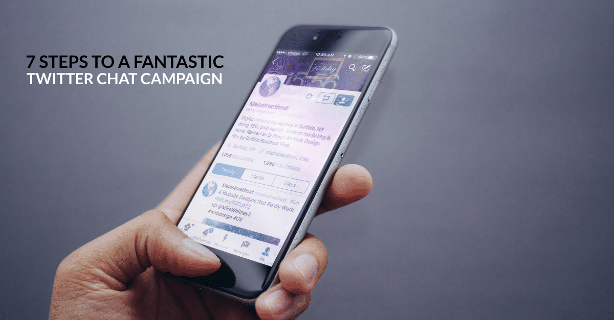 7 Steps to a Fantastic Twitter Chat Campaign — Mainstreethost