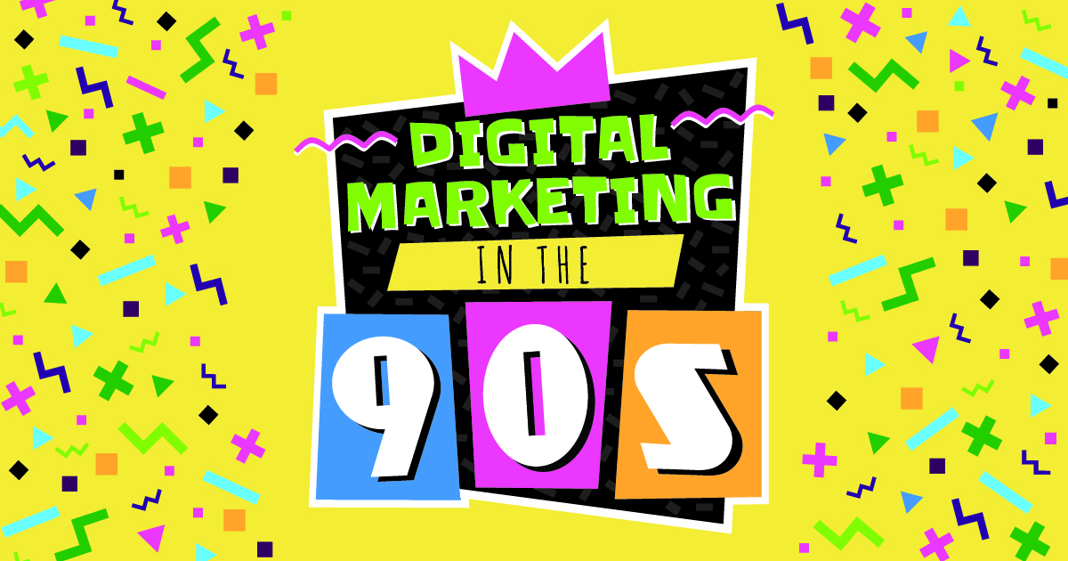 Digital Marketing in The 90s — Mainstreethost