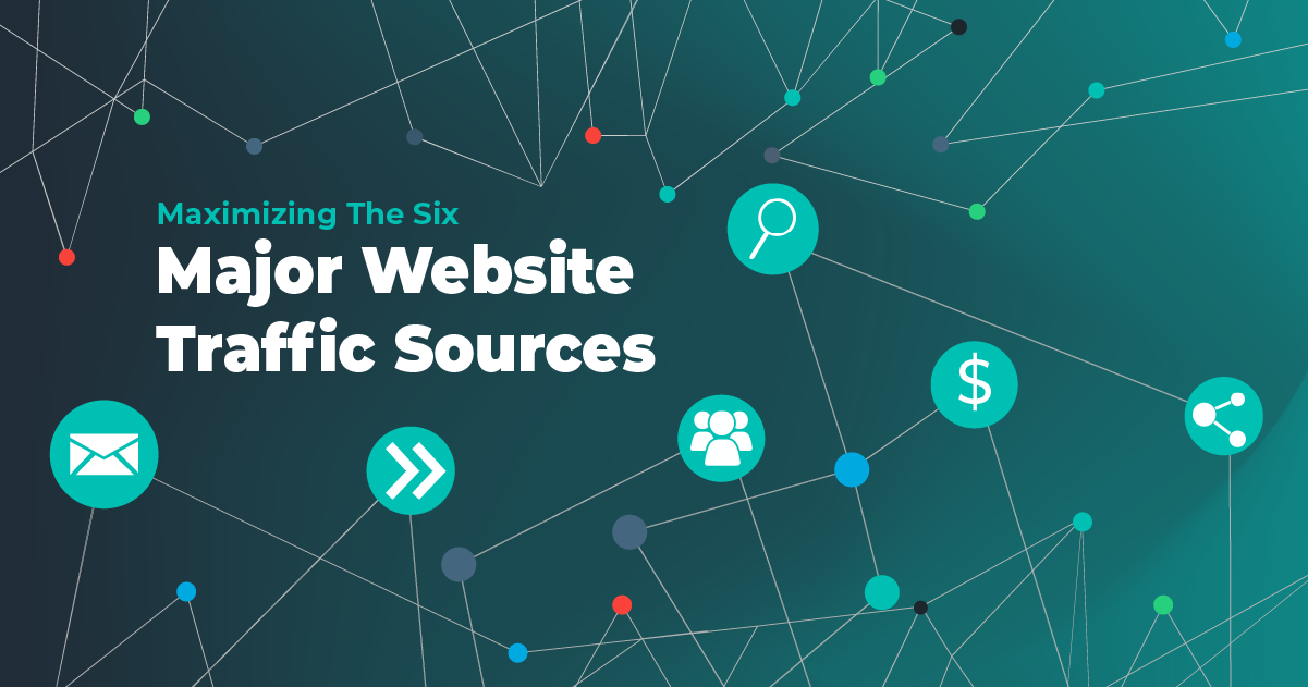 How to Maximize the 6 Major Website Traffic Sources — Mainstreethost
